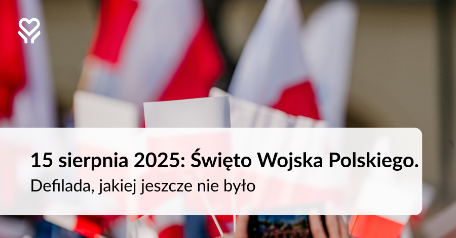 15 sierpnia 2025: Święto Wojska Polskiego. Defilada, jakiej jeszcze nie było